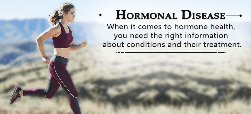 Hormonal Disease | What are Hormones? Hormone Replacement Therapy
